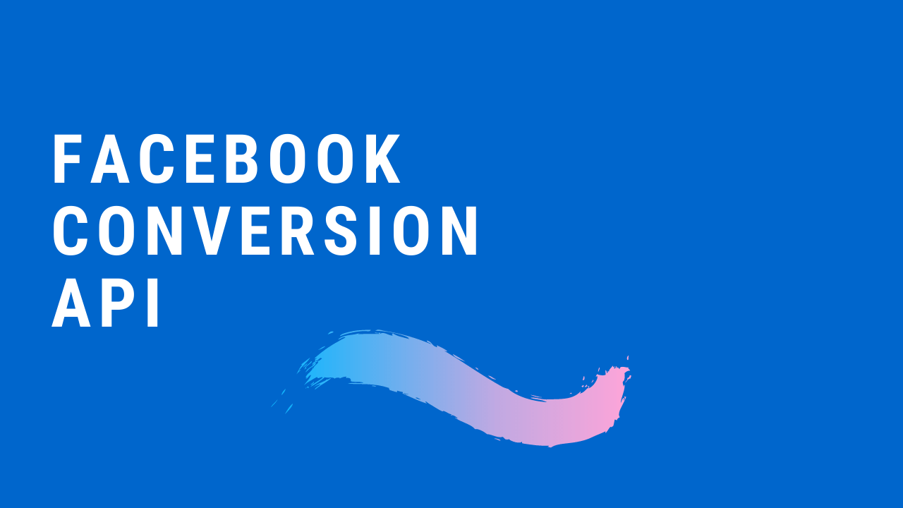 Facebook Conversions API - Den komplette guide 2023
